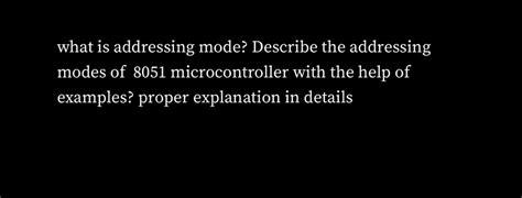 Solved Subject Embedded Systems What Is An Addressing Mode Describe The Addressing Modes Of