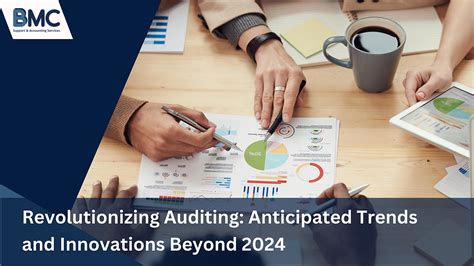 Revolutionizing Auditing Anticipated Trends And Innovations Beyond 2024