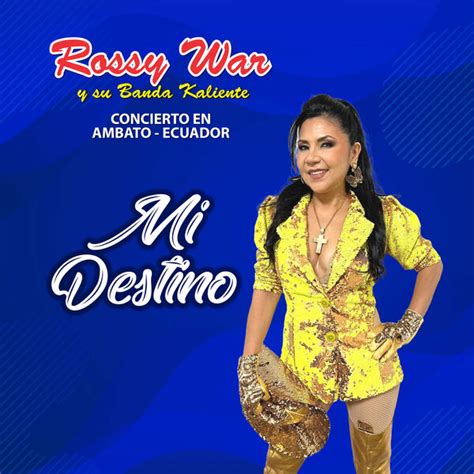 Mi Destino En Vivo Concierto En Ambato Ecuador Rossy War Y Su