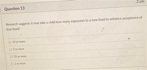 Solved 2 Pts Question 13 Research Suggests It May Take A Chegg Com