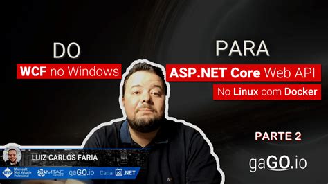 Migando Do Wcf Para Aspnet Core Web Api Docker
