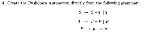 Solved 4 Create The Pushdown Automaton Directly From The