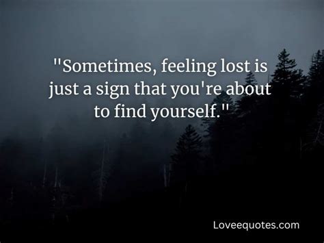 200 Feeling Lost Quotes Perfect And Inspirational Lovee Quotes