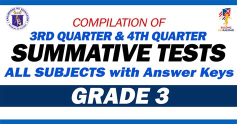 GRADE 3 Compilation Of Summative Tests 3rd 4th Quarter All Subjects