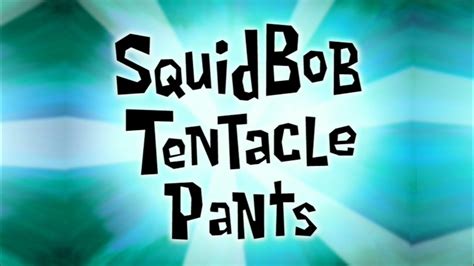 Spongebob Titles Squidbob Tentaclepants Remake In 16 9 Youtube