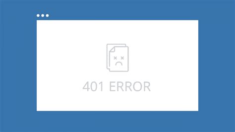 401 Error What Is It Common Causes And How To Fix It
