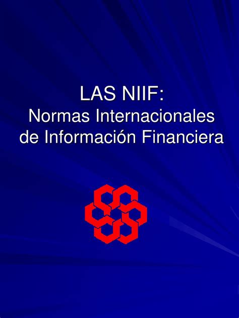 PPT LAS NIIF Normas Internacionales de Información Financiera PowerPoint Presentation ID