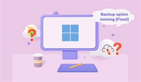 Windows 11 Backup Options Missing Solutions And Guide