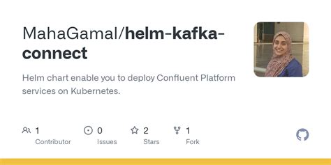 GitHub MahaGamal Helm Kafka Connect Helm Chart Enable You To Deploy Confluent Platform