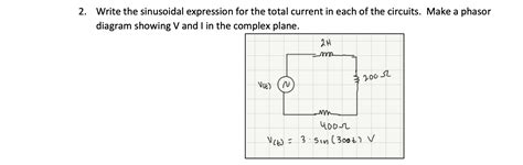 solved 2 write the sinusoidal expression for the total