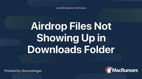 Airdrop Files Not Showing Up In Downloads Folder Macrumors Forums