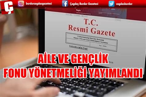 AİLE VE GENÇLİK FONU YÖNETMELİĞİ YAYIMLANDI Burdur Haber Son Dakika