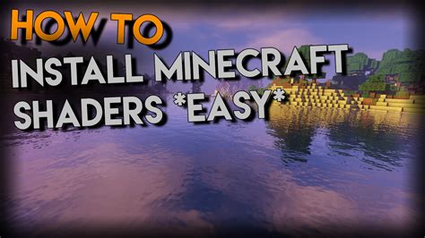 Minecraft How To Install Shaders Kirewa