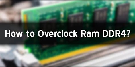 How To Overclock Ram Ddr Just In Minutes