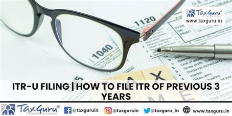 ITR U Filing How To File ITR Of Previous 3 Years