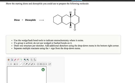 Solved Show The Starting Diene And Dienophile You Could Use