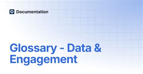 glossary data and engagement documentation