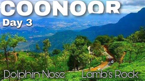 Ooty To Coonoor Day 3 Dolphin Nose View Point Lambs Rock Rmc