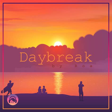 Daybreak Single De Roa Spotify