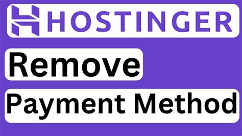 How To Remove Payment Method In Hostinger Easy To Follow YouTube