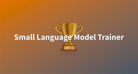 Small Language Model Trainer A Hugging Face Space By Starxultra