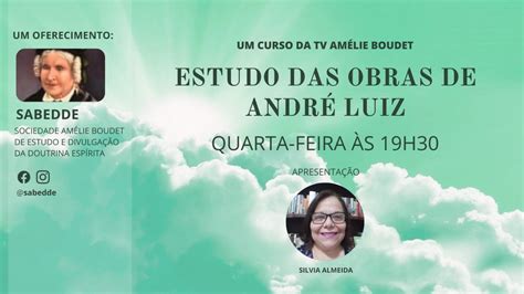 ESTUDO DAS OBRAS DE ANDRÉ LUIZ LIVRO AÇÃO E REAÇÃO 04 10 2023