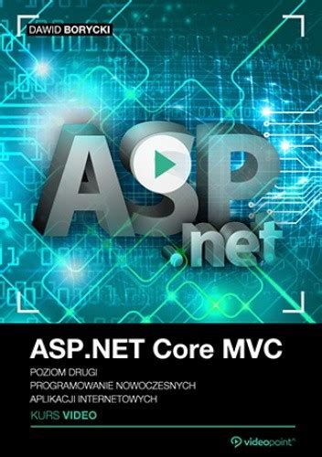 Asp Net Core Mvc Kurs Video Poziom Drugi Programowanie Nowoczesnych Aplikacji Internetowych