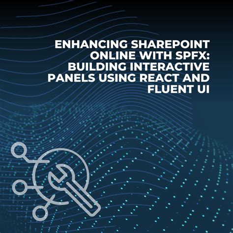 Enhancing Sharepoint Online With Spfx Building Interactive Panels