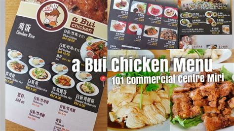 A Bui Chicken Menu In 101 Commercial Centre Miri Miri City Sharing