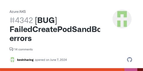 [bug] failedcreatepodsandbox errors · issue 4342 · azure aks · github