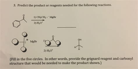 Solved Predict the product or reagents needed for the | Chegg.com