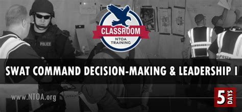 Swat Command Decision Making And Leadership I