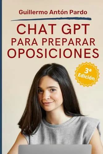 Chat Gpt Para Preparar Oposiciones Aplicaciones De La Intel Cuotas