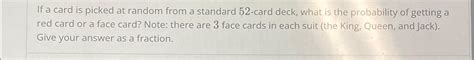 Solved If A Card Is Picked At Random From A Standard Card Chegg