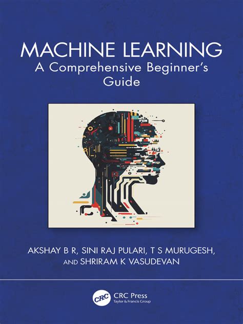 akshay b machine learning a comprehensive beginner s guide 2025 pdf