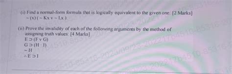 Solved I Find A Normal Form Formula That Is Logically Chegg Com