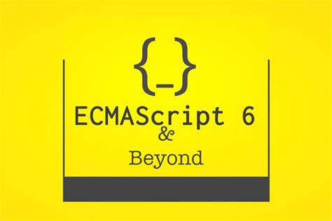 Es6 And Beyond Part 1 How About Learning Some Cool Es6 And By