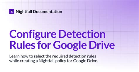Configure Detection Rules For Google Drive Nightfall Documentation