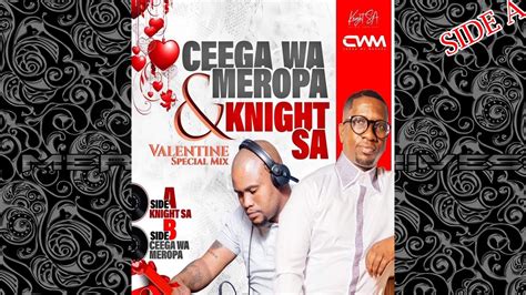 Knight SA Ceega Wa Meropa Valentine Special Mix Side A Mixed By