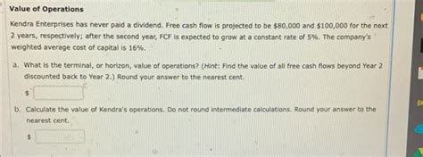 Solved Value Of Operations Kendra Enterprises Has Never Paid Chegg