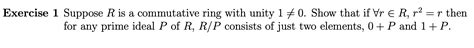 solved exercise 1 suppose r is a commutative ring with unity