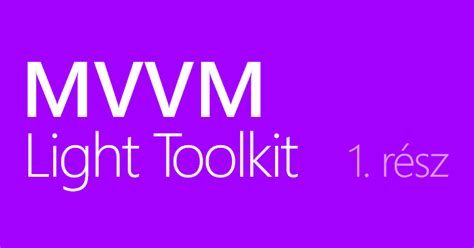 MVVM Light Toolkit rész bhawk hu Magyar fejlesztői blog
