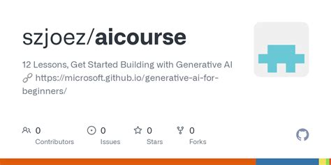 Github Szjoez Aicourse Lessons Get Started Building With Generative Ai Https