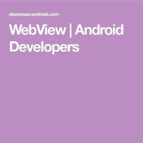 Webview Android Developers Android Developer Development Android