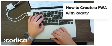 How To Create A Progressive Web Application With React Step By Step