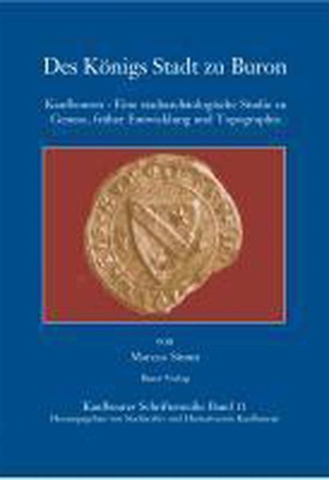 Des Königs Stadt Zu Buron Marcus Simm 9783934509962 Boeken