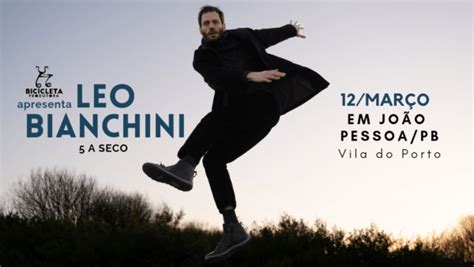 Leo Bianchini 5 A Seco Em João Pessoa Em João Pessoa Sympla