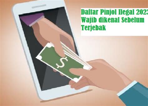 Penting Cermati Perbedaan Dan Ciri Ciri Pinjol Legal Dan Ilegal Terbaru