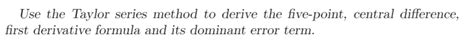 Solved Use The Taylor Series Method To Derive The