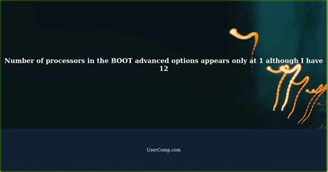 number of processors in the boot advanced options appears only at 1